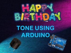 Happy Birthday Song Using Arduino Uno - duino